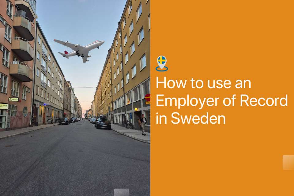 Blog - How to Use an Employer of Record in Sweden